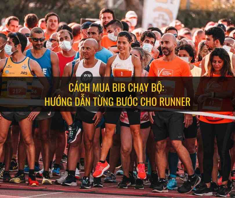 Cách mua bib chạy bộ: Hướng dẫn từng bước cho runner